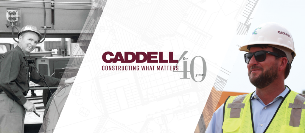 Caddell Construction Co., LLC - Constructing What Matters